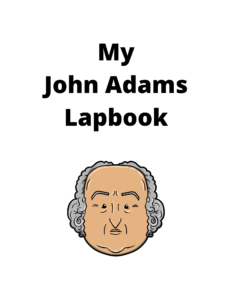 Our All About John Adams Lapbook - Sarah Lyn Gay