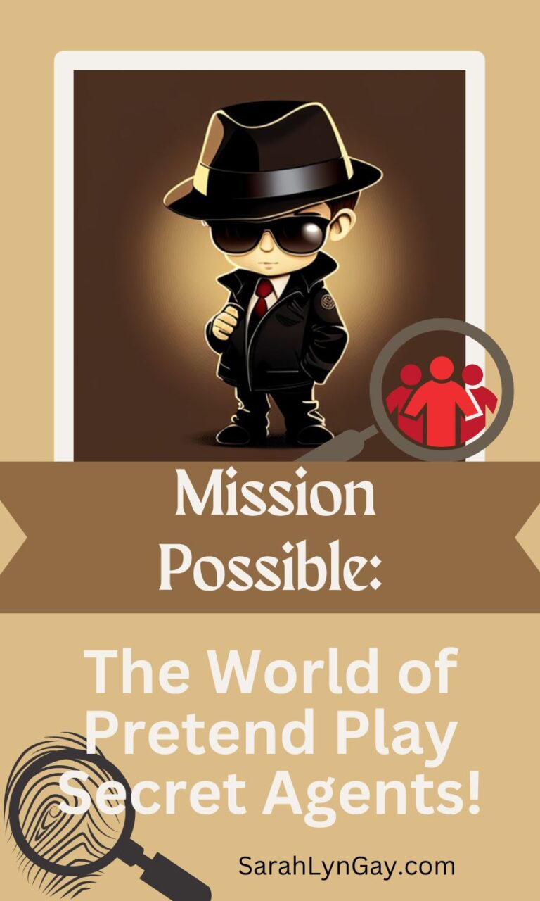 Mission Possible: The World of Pretend Play Secret Agents! - Sarah Lyn Gay