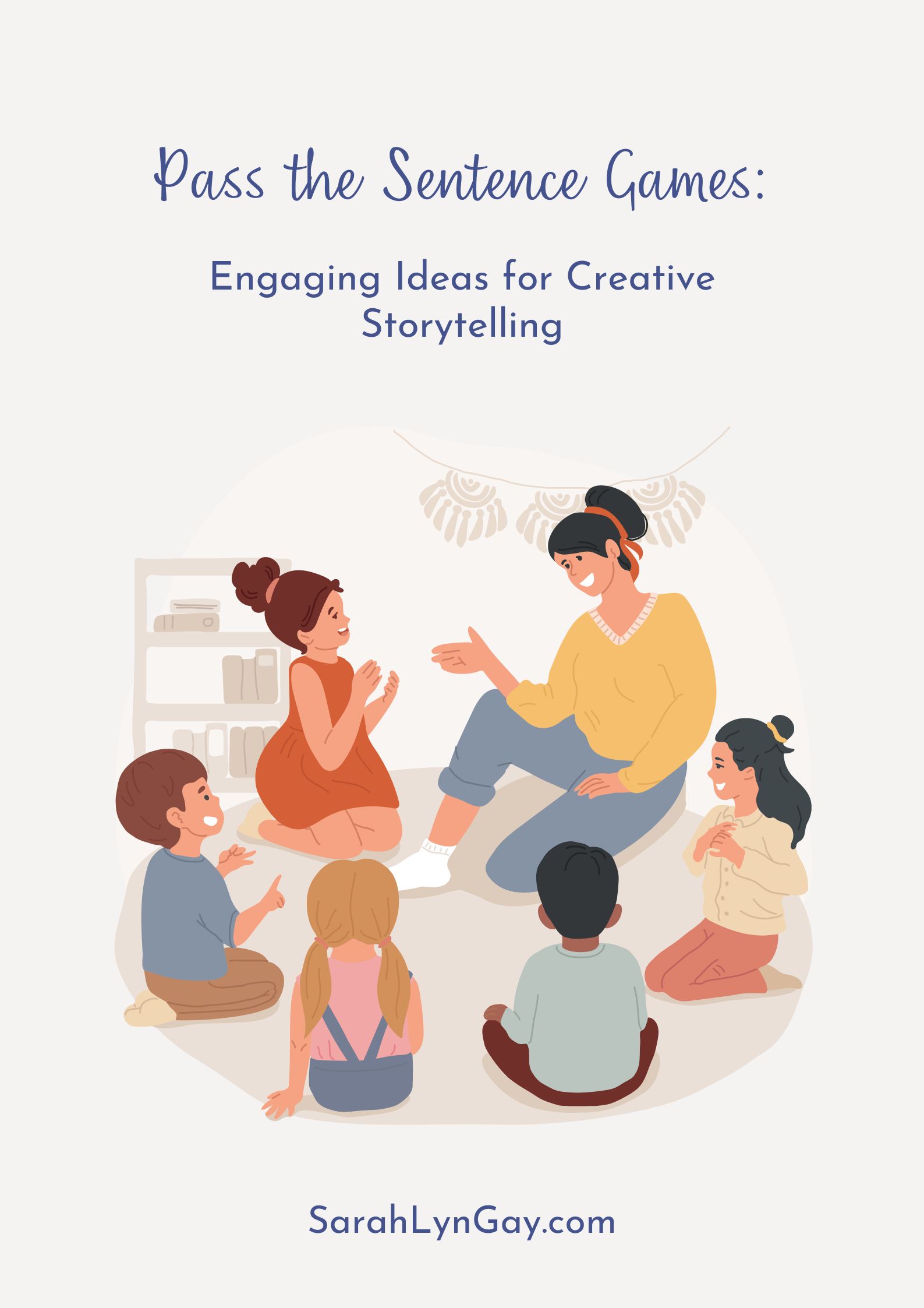 Pass the Sentence Games: Engaging Ideas for Creative Storytelling ...