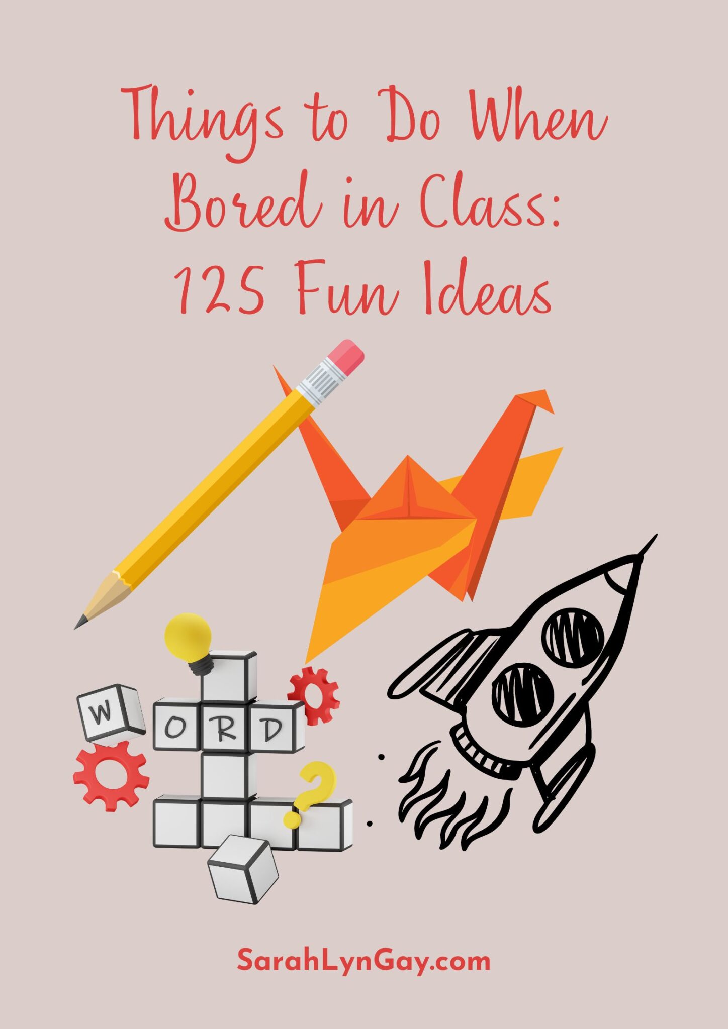 Things to Do When Bored in Class: 125 Fun Ideas - Sarah Lyn Gay